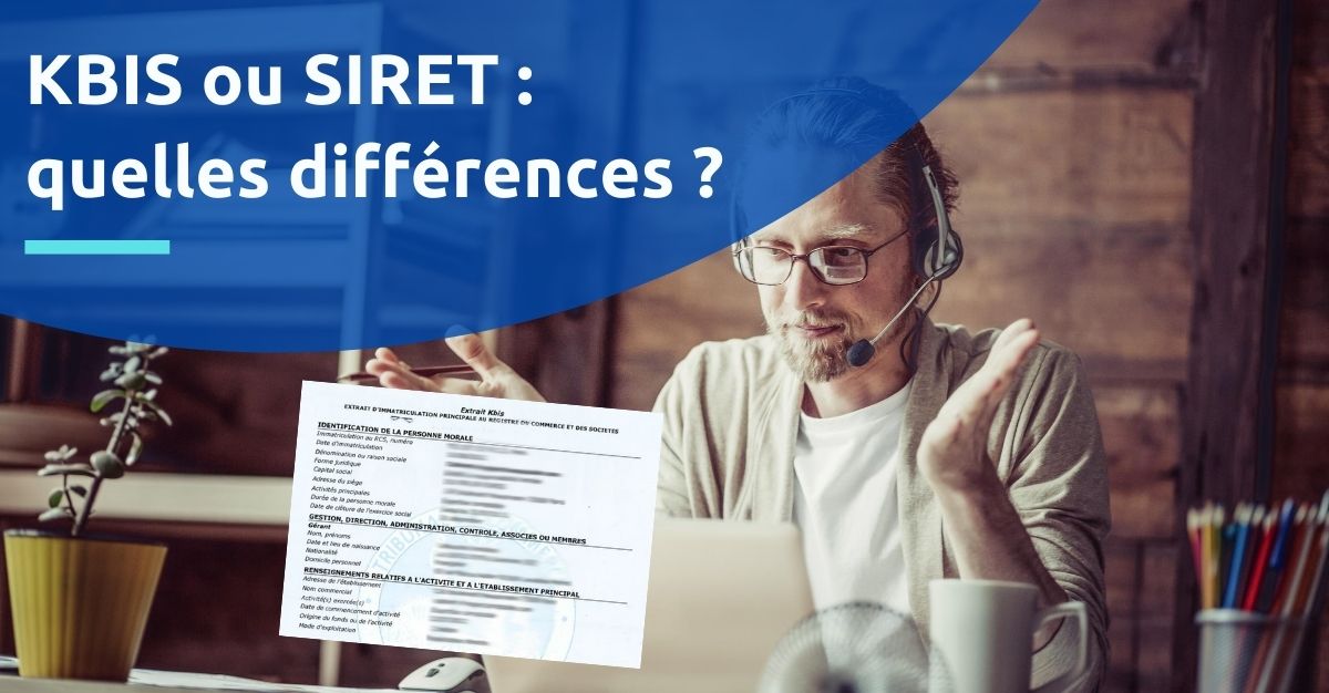 KBIS ou SIRET : quelles différences